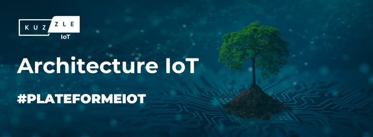 Projet IoT : comment choisir la bonne architecture